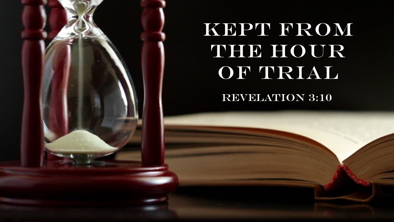 Revelation 3:10 – Kept from Trial | Berean Baptist Church